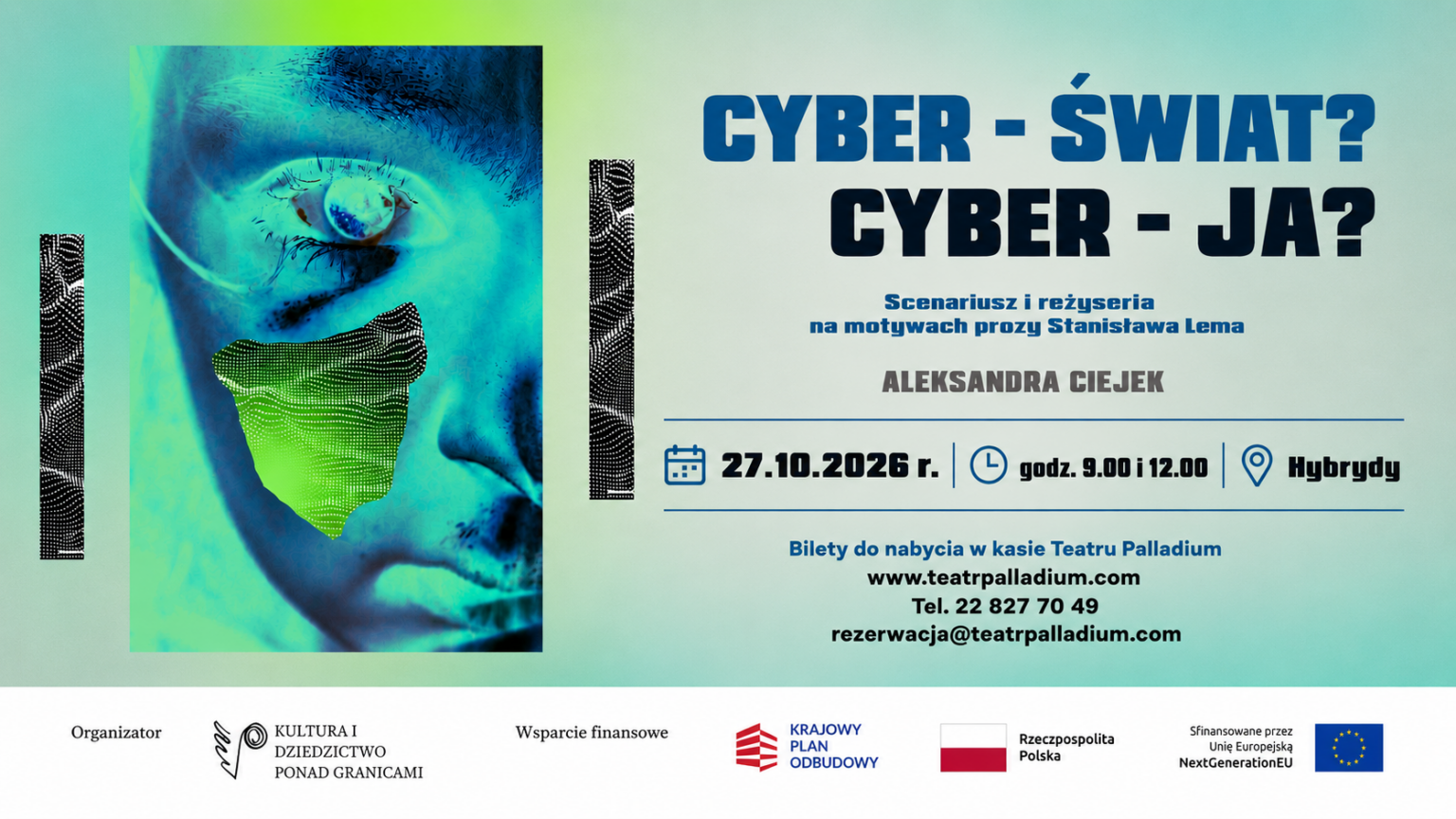 CYBER – ŚWIAT? CYBER – JA? - Teatr Palladium